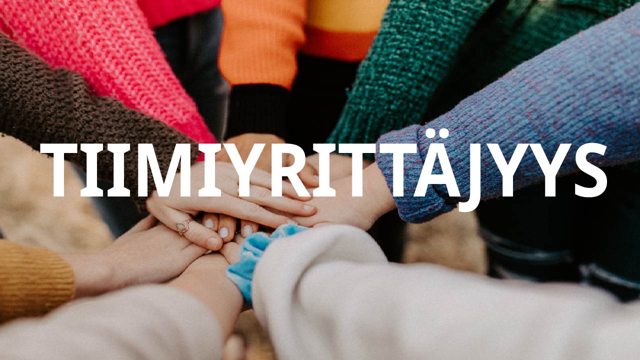 Pikaoppeja yrittäjiksi aikoville: Tiimiyrittäjyys – Mikro-Laurea